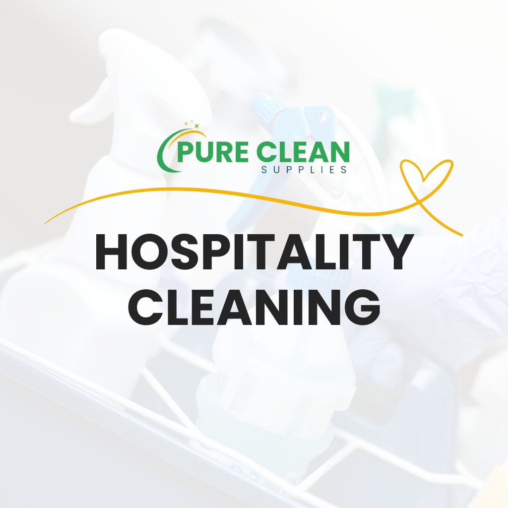 Best Hospitality Cleaning Products | Pure Clean Supplies